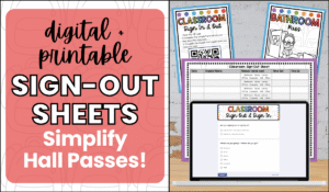 Classroom Sign Out Sheets that Simplify Hall Passes